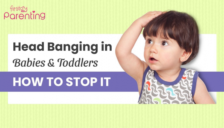 Head Banging in Babies & Toddlers Reasons & What to Do | Pregnant Life